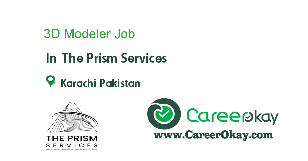 3D Modeler job in The Prism Services in Karachi Pakistan - Ref. 102539