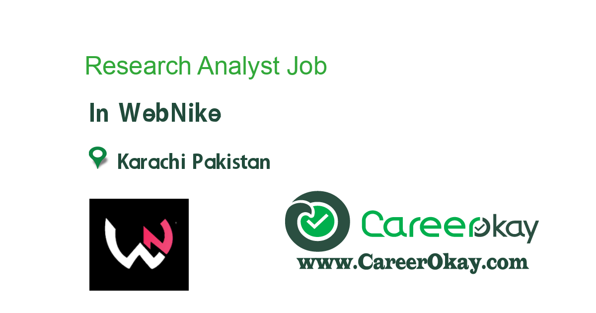 Research Analyst job in WebNike in Karachi Pakistan - Ref. 105380