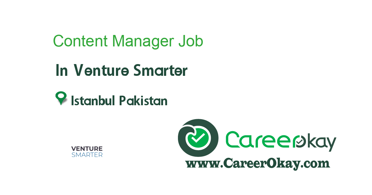 Content Manager (Remote Job) job in Venture Smarter in Istanbul ...
