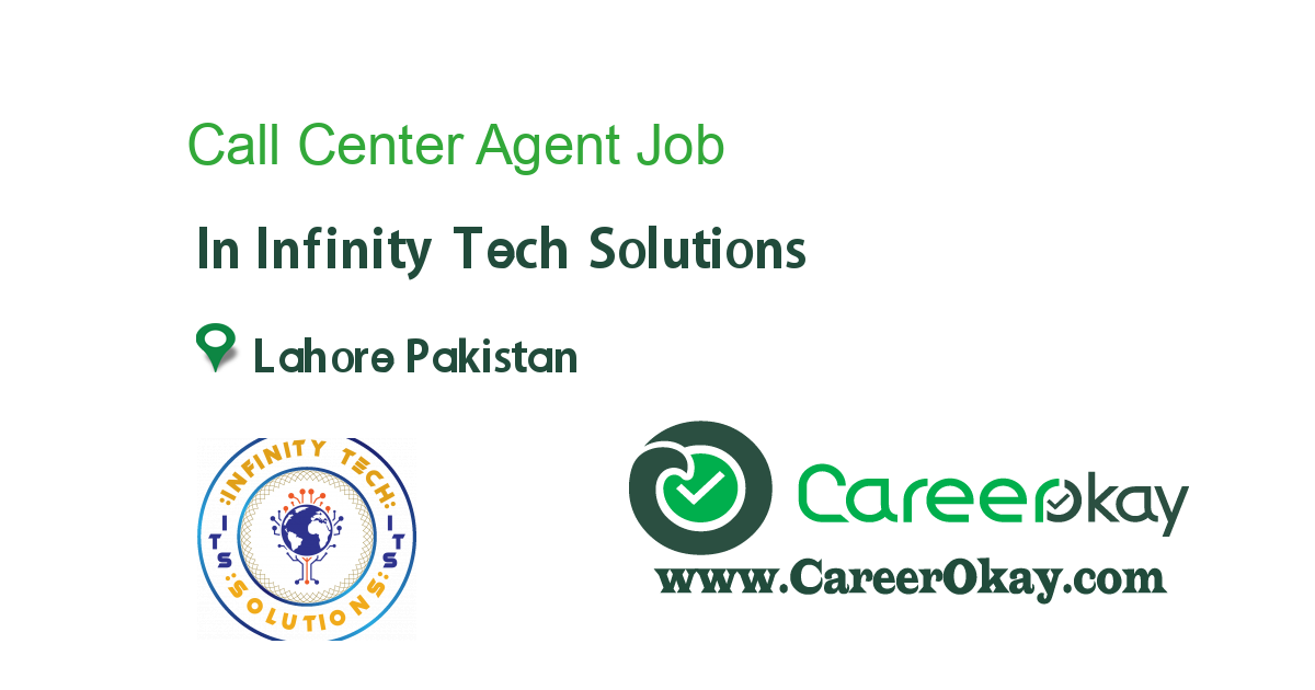 Call Center Agent job in Infinity Tech Solutions in Lahore Pakistan - Ref. 105801