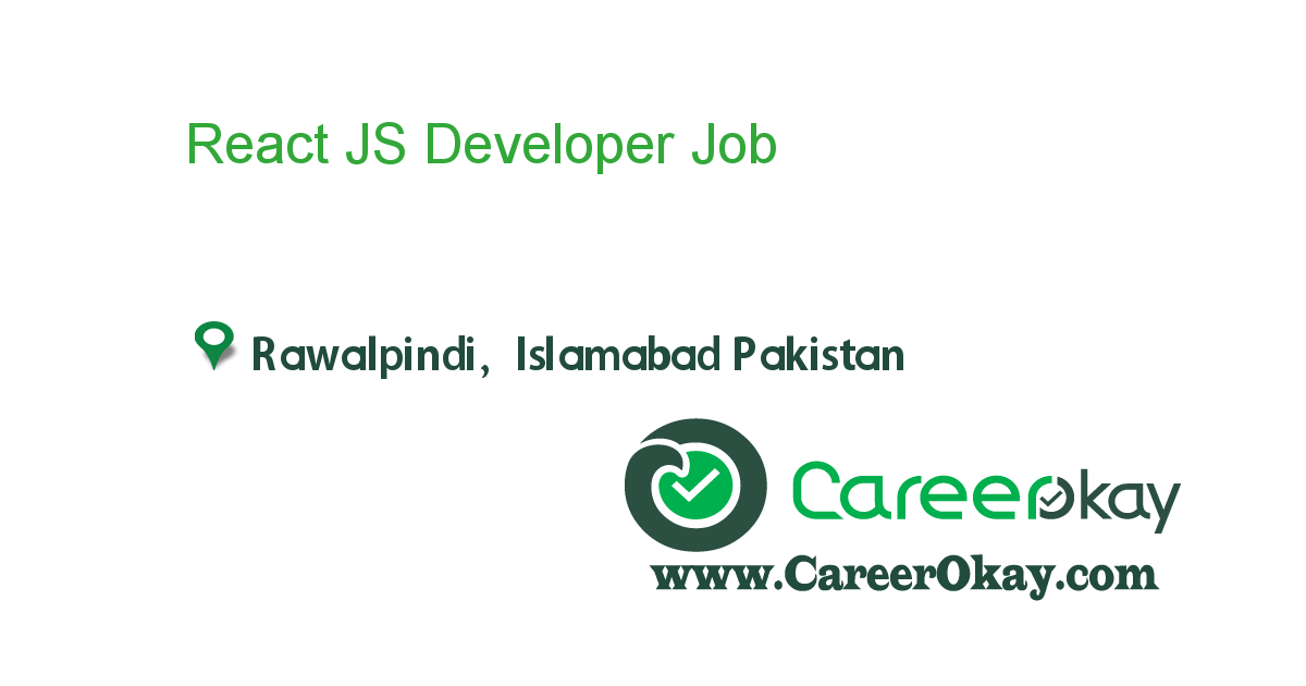 React JS Developer job in in Rawalpindi, Islamabad Pakistan - Ref. 93021