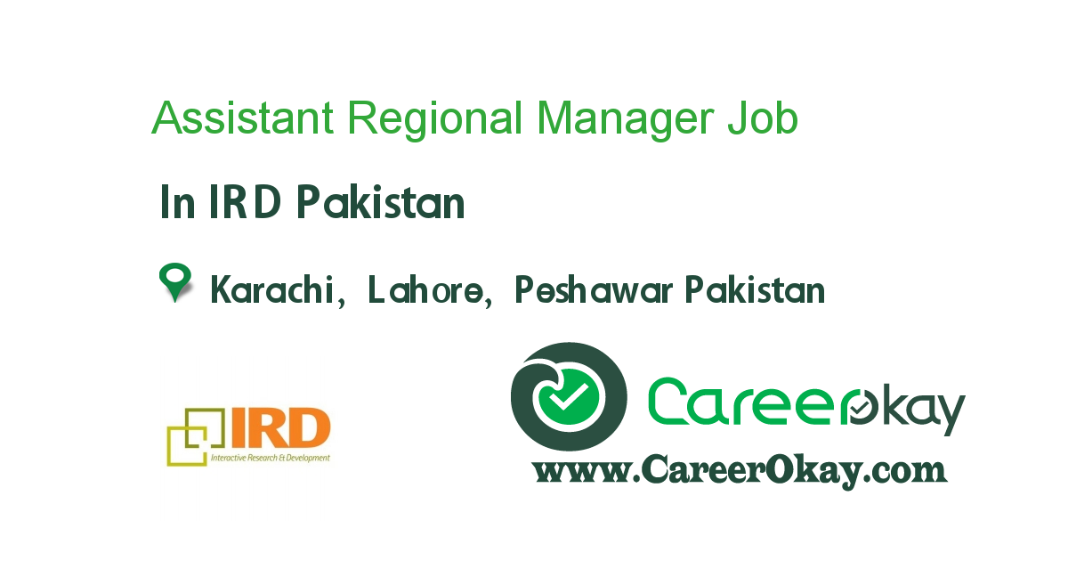 Assistant Regional Manager job in IRD Pakistan in Karachi, Lahore ...
